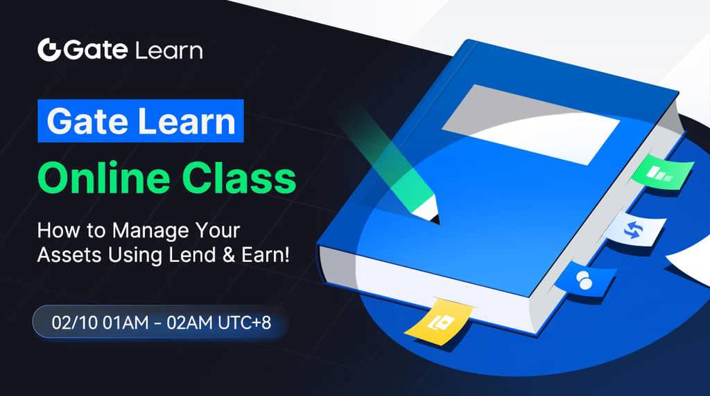 GateLearn Online Class: How to Manage Your Assets Using Lend & Earn! - Gate | CoinCarp