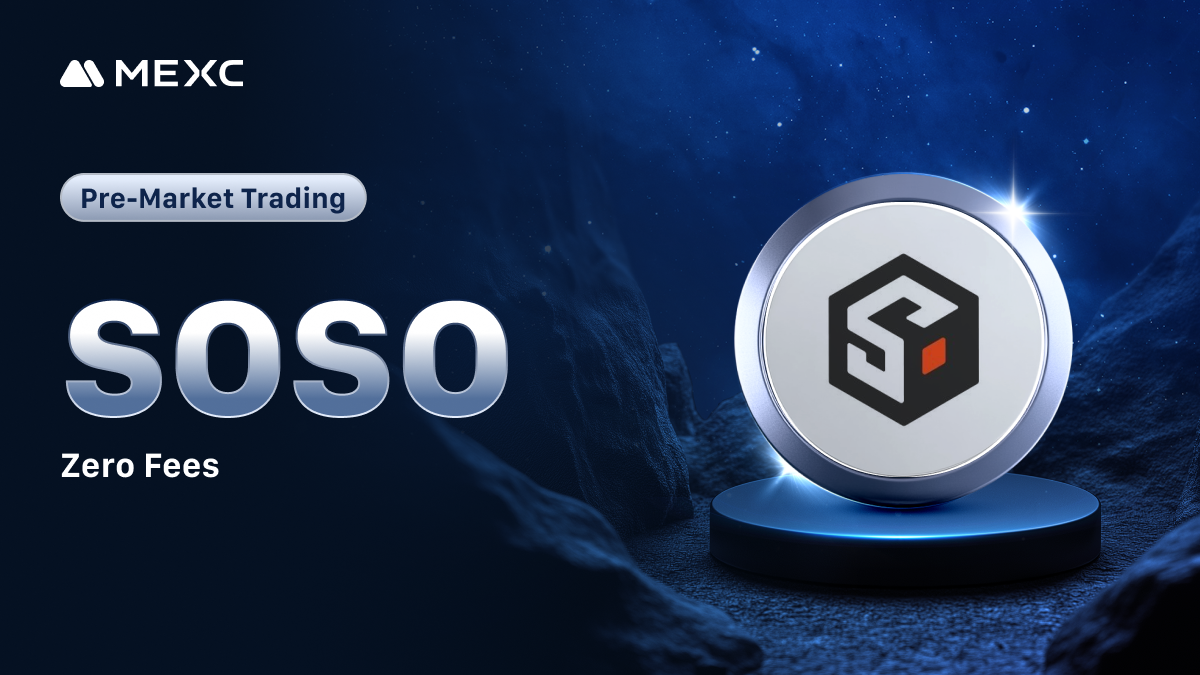 MEXC Pre-Market Trading : SoSoValue (SOSO) is Coming Soon - MEXC Global | CoinCarp